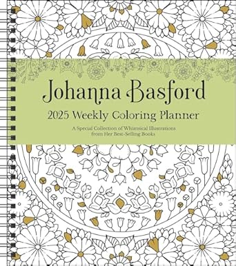 Johanna Basford 12-Month 2025 Weekly Coloring Calendar: A Special ...