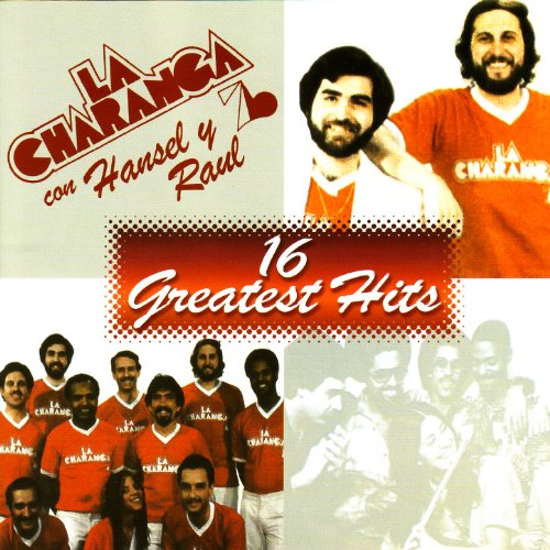 Play 16 Greatest Hits by La Charanga 76 & Hansel Y Raul on Amazon Music