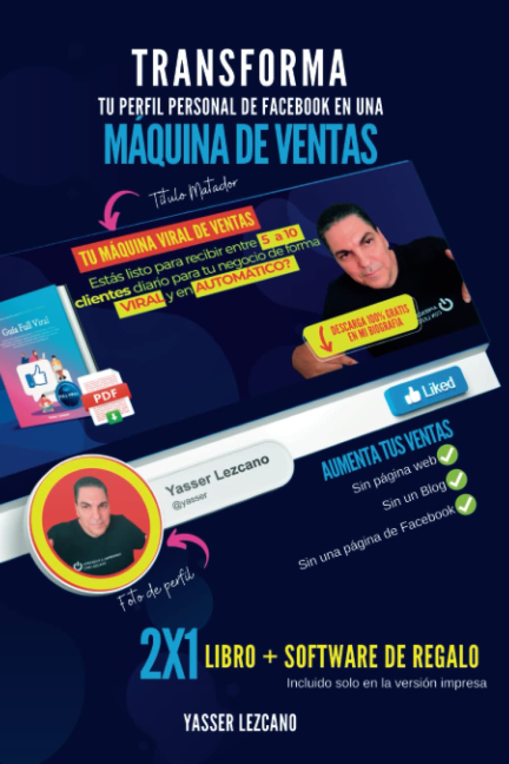 Transforma tu Perfil Personal de Facebook en una Máquina de Ventas: Guía Full Viral (Spanish ...