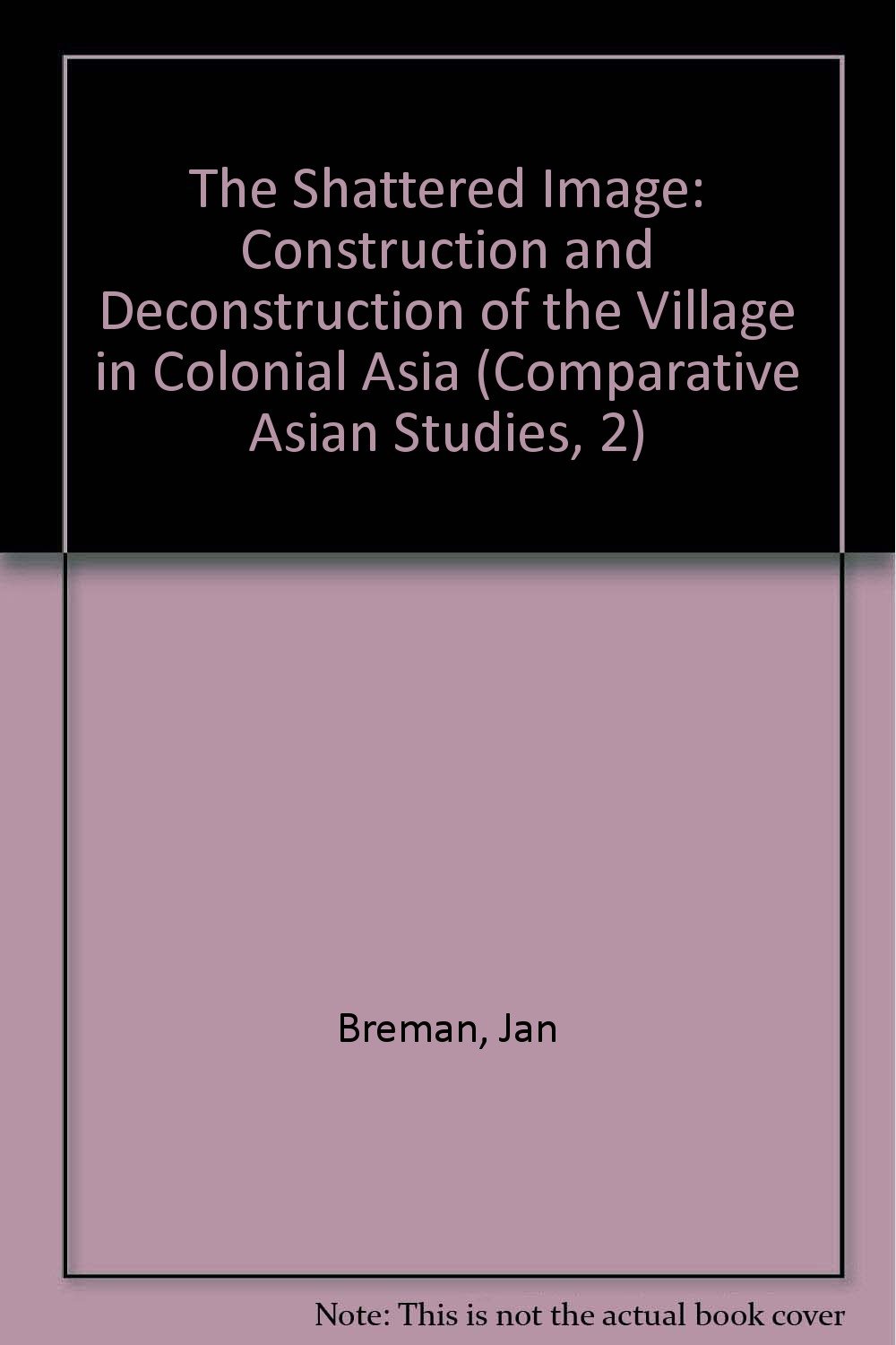 The Shattered Image: Construction and Deconstruction of the Village in ...
