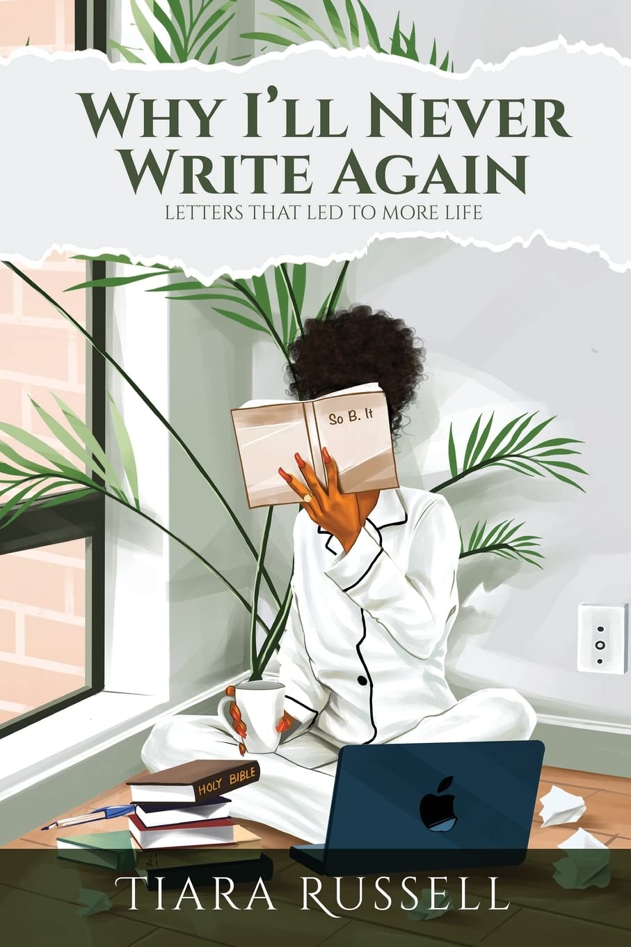 Why I'll Never Write Again: Letters That Led to More Life: Russell ...