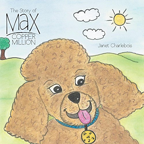 The Story of Max Copper Million - Kindle edition by Charlebois, Janet ...