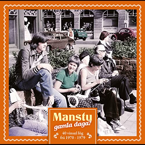 Play Manstu gamla daga? (Vinsæl lög frá 1970-1979) by VARIOUS ARTISTS ...