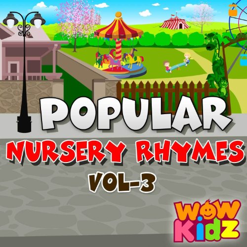Play Popular Nursery Rhymes, Vol. 3 by WowKidz on Amazon Music