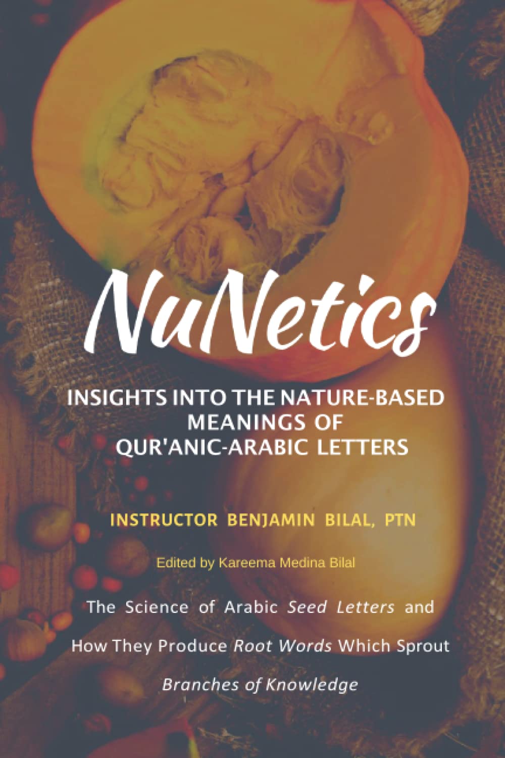 NuNETICS: Insights Into the Nature-based Meanings of Qur'anic-Arabic ...