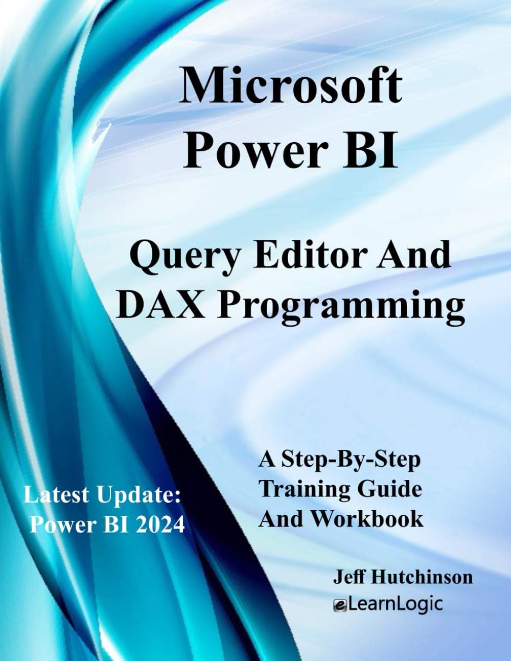 Microsoft Power BI Query Editor and DAX Programming: Hutchinson, Jeff ...