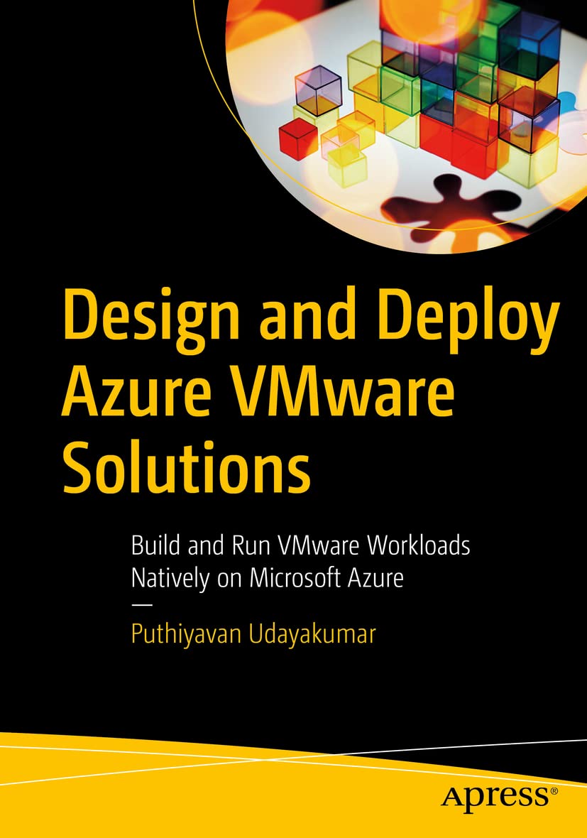 Design And Deploy Azure Vmware Solutions Build And Run Vmware Workloads Natively On Microsoft