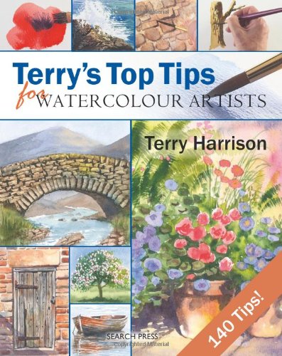 By Terry Harrison - Terry's Top Tips for Watercolour Artists (Spi ...