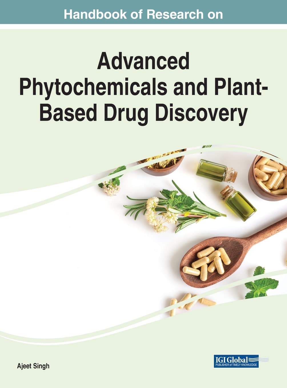 Handbook of Research on Advanced Phytochemicals and Plant-Based Drug ...