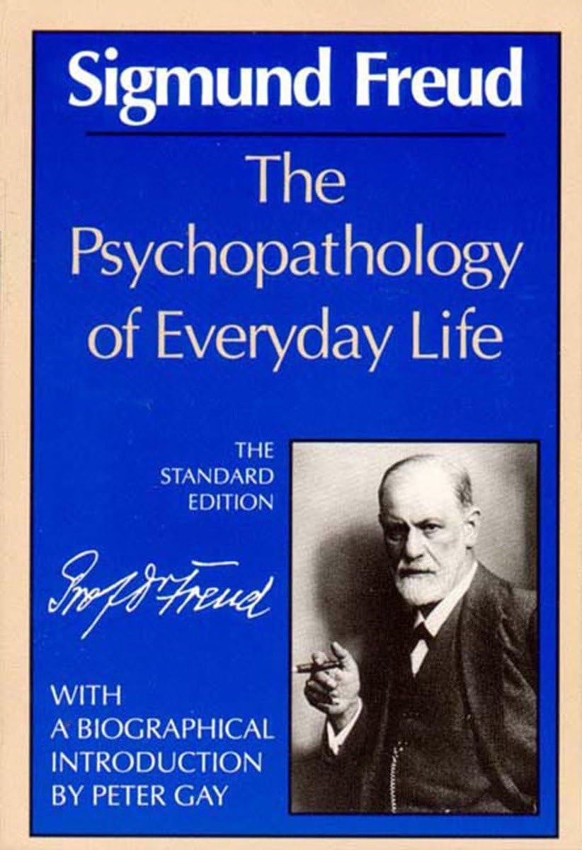 The Psychopathology of Everyday Life (Complete Psychological Works of ...