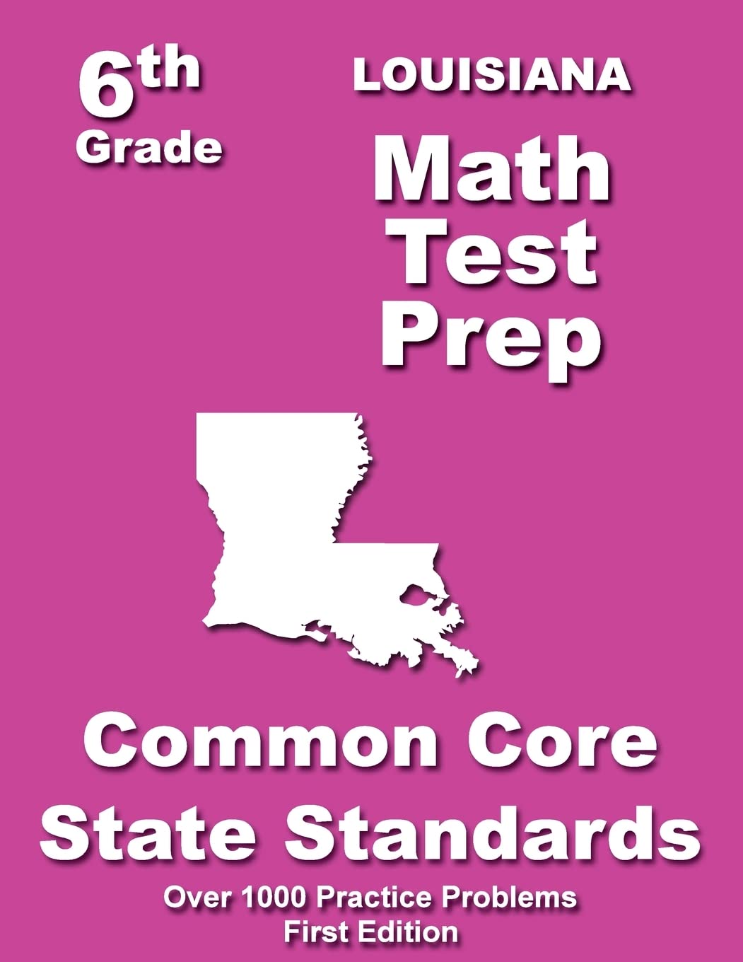 Louisiana 6th Grade Math Test Prep: Common Core Learning Standards ...