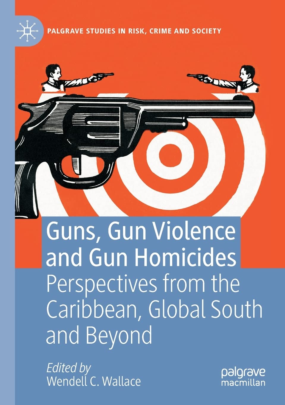Guns, Gun Violence and Gun Homicides: Perspectives from the Caribbean ...