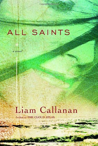 All Saints: Callanan, Liam: 9780385336963: Amazon.com: Books