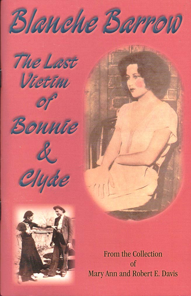 BLANCHE BARROW : THE LAST VICTIM OF BONNIE AND CLYDE: Mary Ann Davis ...
