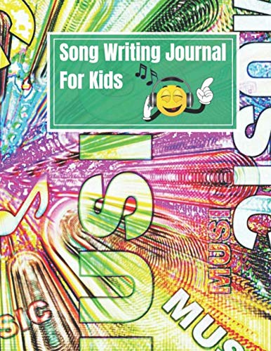 Song Writing Journal For Kids: 150 Pages | Manuscript Paper For Notes ...