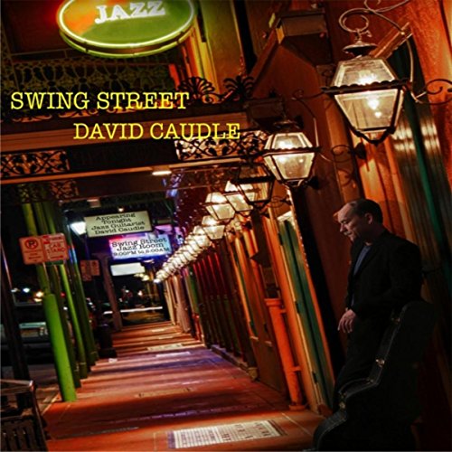 Play Swing Street by David Caudle on Amazon Music