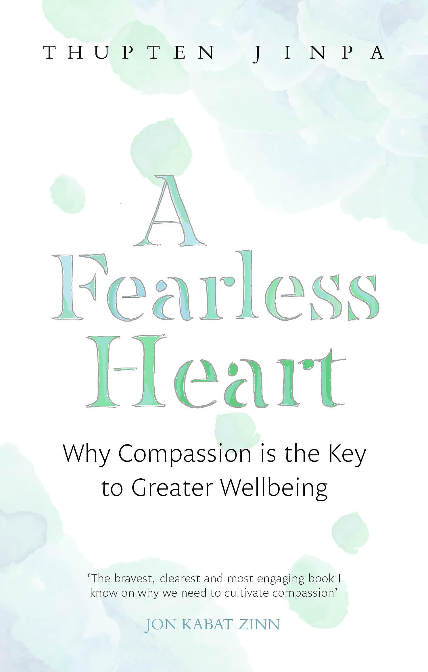 A Fearless Heart : Jinpa, Thupten: Amazon.in: Books