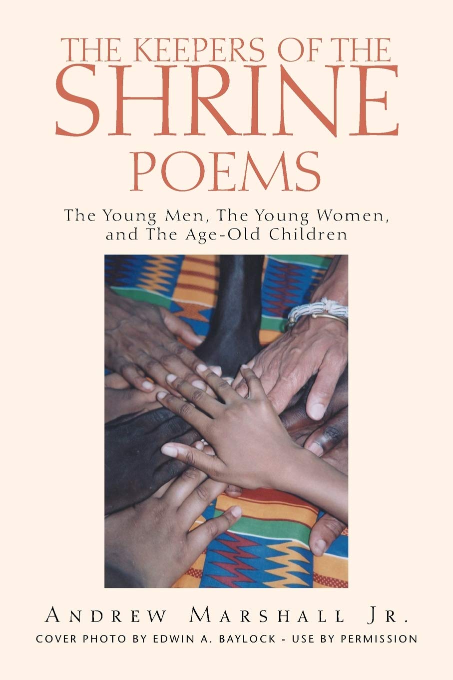 THE KEEPERS OF THE SHRINE POEMS: The Young Men, The Young Women, and ...