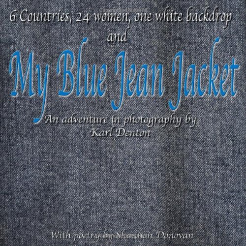 My Blue Jean Jacket: Denton, Karl: 9780557318674: Amazon.com: Books