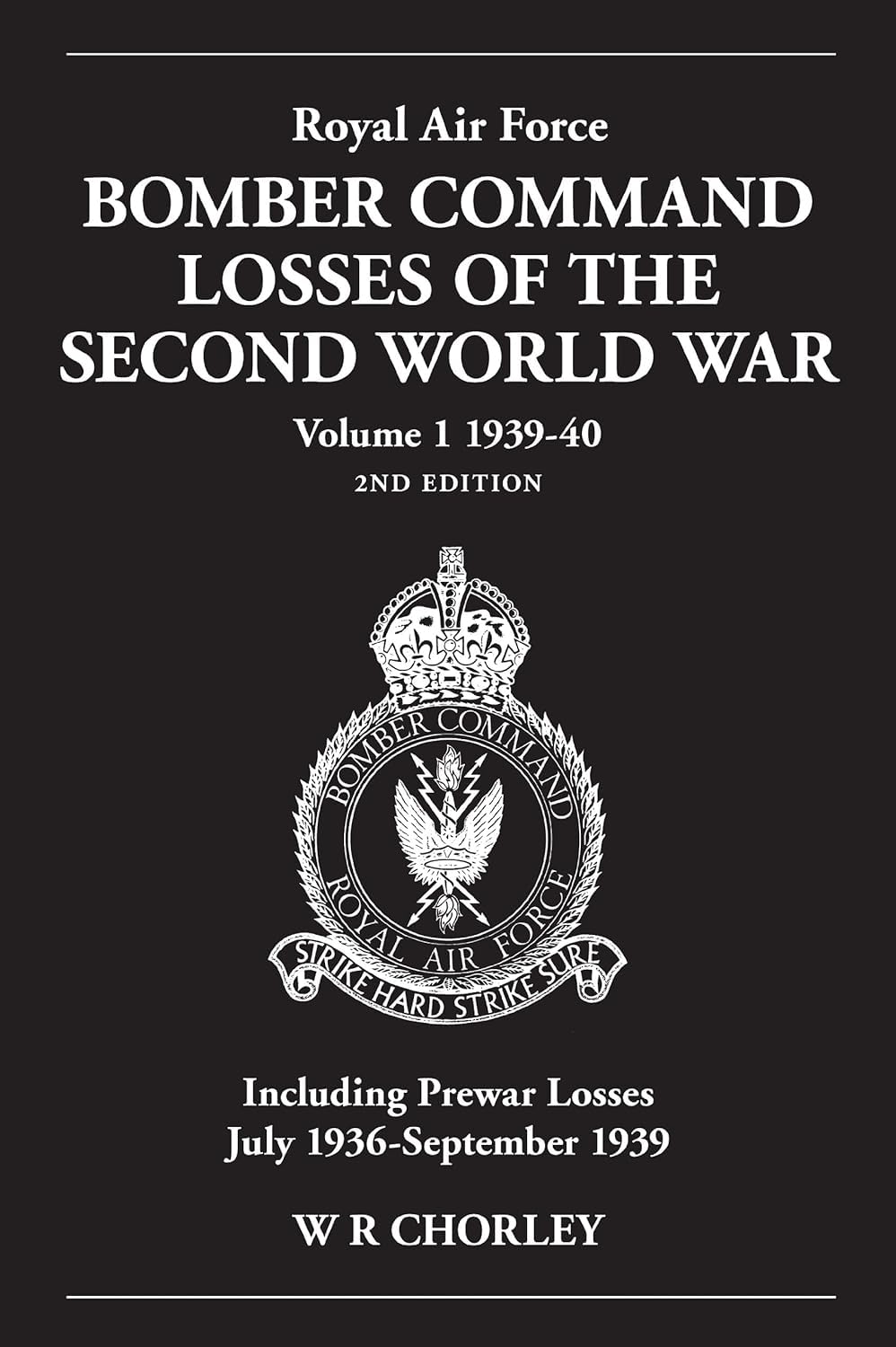 Royal Air Force Bomber Command Losses of the Second World War Volume 1 ...
