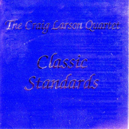 Play Classic Standards by Craig Larson Quartet on Amazon Music