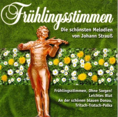 Frühlingsstimmen die Schönsten - Various, Strauß,Johann (Sohn): Amazon ...