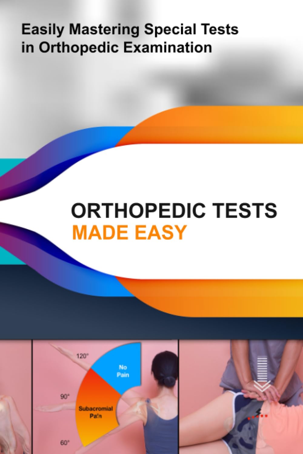 Amazon | Orthopedic Tests Made Easy: Easily Mastering Special Tests in ...