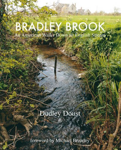 Bradley Brook: An American Walks Down an English Stream: Amazon.co.uk ...