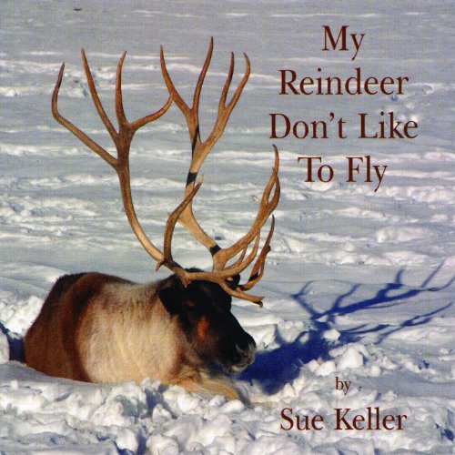Riproduci My Reindeer Don't Like To Fly di Sue Keller su Amazon Music