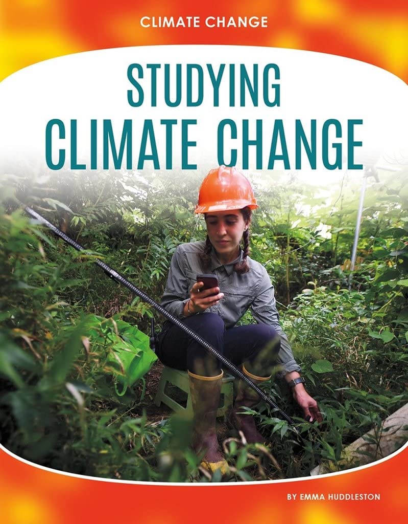 Studying Climate Change: Huddleston, Emma: 9781644944295: Amazon.com: Books