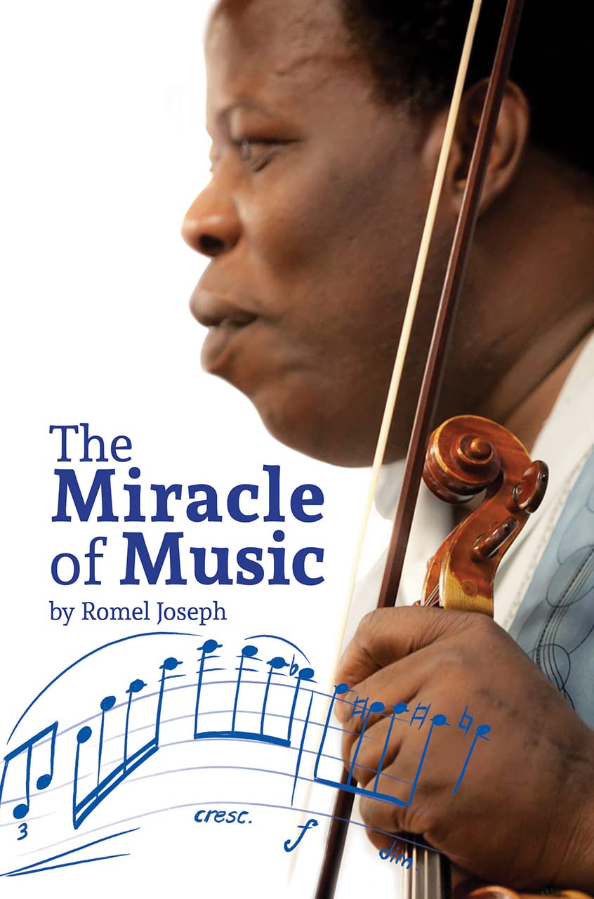 The Miracle of Music: Experience how Romel Joseph has used his musical ...