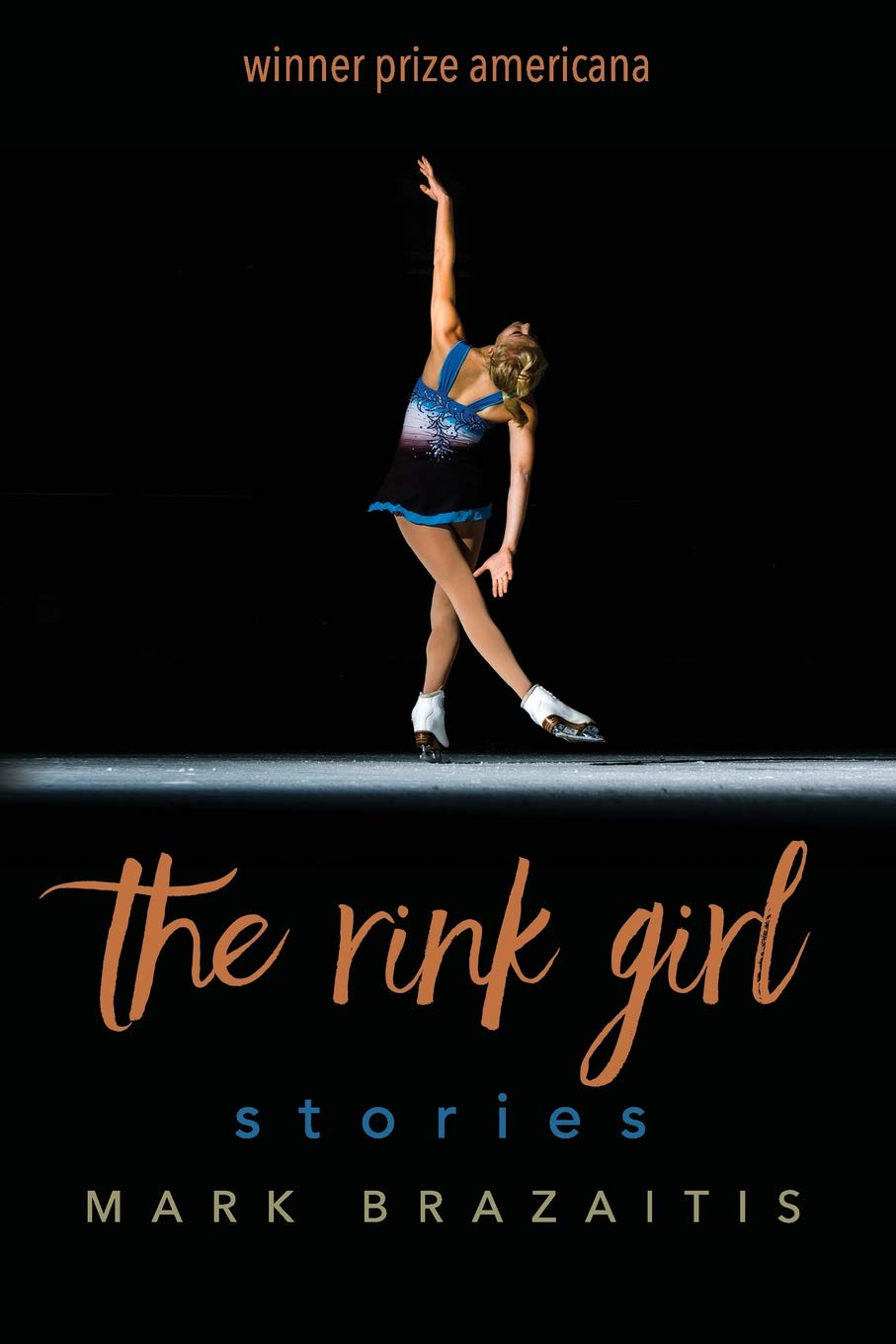 The Rink Girl: Brazaitis, Mark: 9780996777988: Amazon.com: Books