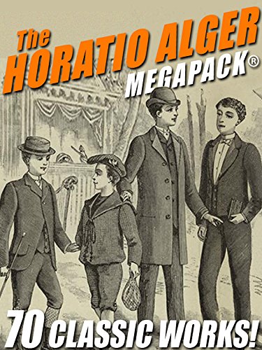 Amazon.com: The Horatio Alger MEGAPACK®: 70 Classic Works eBook : Alger ...