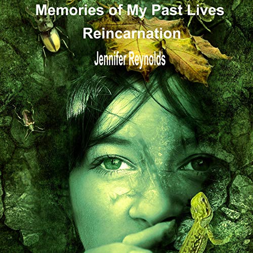 Reincarnation and Past Lives: Exploring Reincarnation with Compelling ...