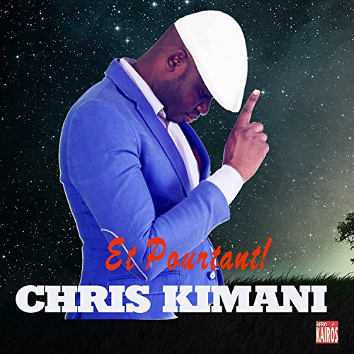 Et pourtant! by Chris Kimani on Amazon Music - Amazon.com