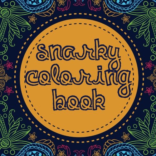Amazon.com: Snarky Coloring Book. Snarky Coloring Books for Adults ...