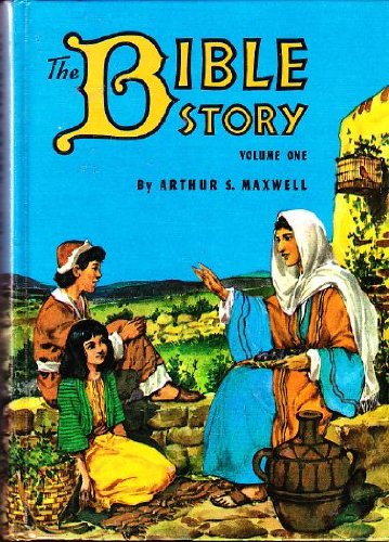 The Bible Story: The Book of Beginnings, Volume 1: Maxwell, Arthur S ...