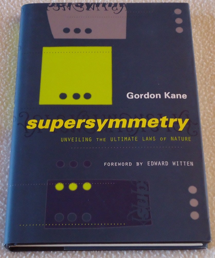 Supersymmetry : Unveiling the Ultimate Laws of Nature: Kane, Gordon ...