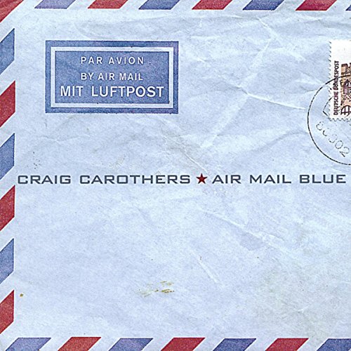 Amazon.com: Air Mail Blue : Craig Carothers: Digital Music