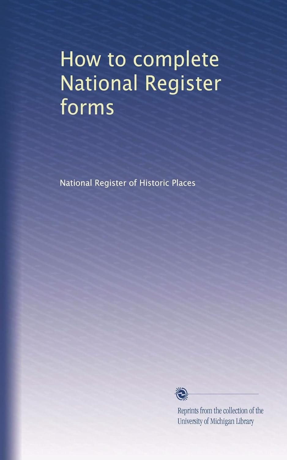 Amazon.com: How to complete National Register forms: National Register ...