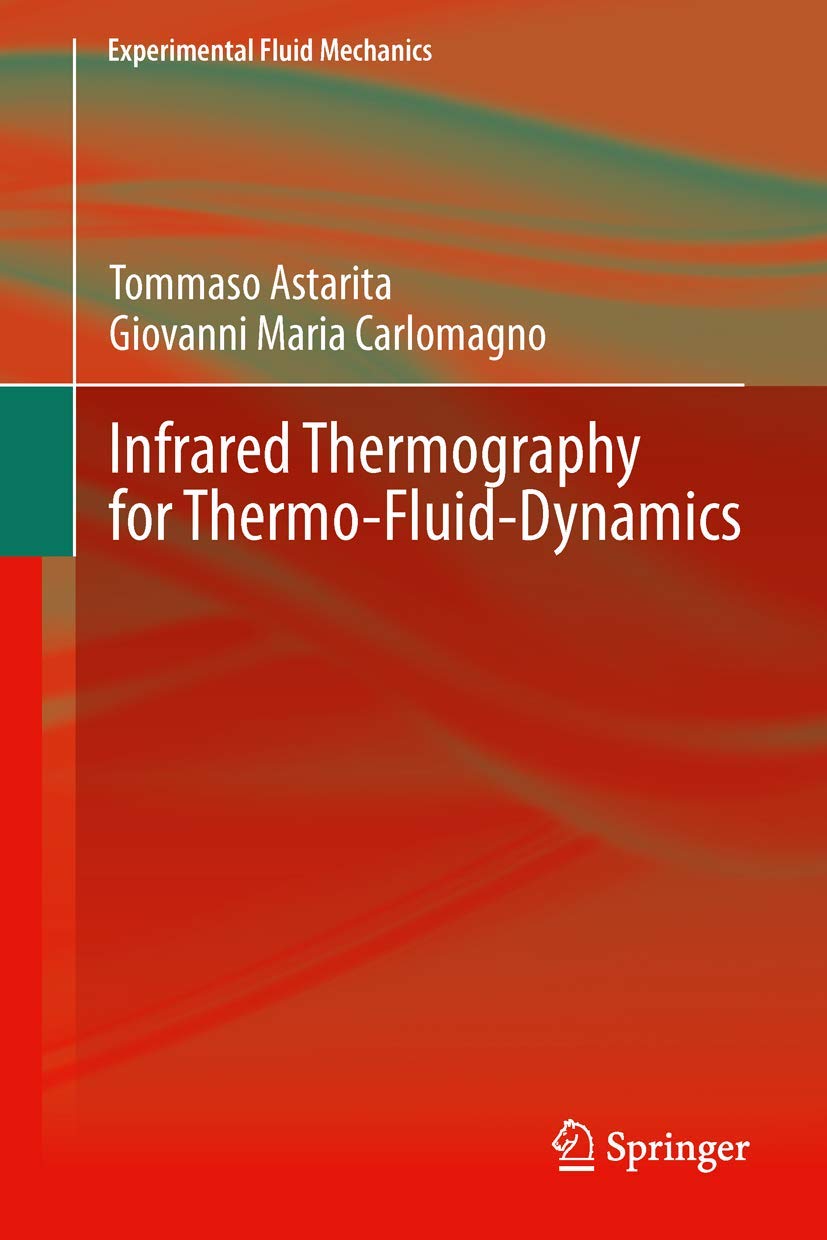 Buy Infrared Thermography for Thermo-Fluid-Dynamics (Experimental Fluid Mechanics) Book Online ...