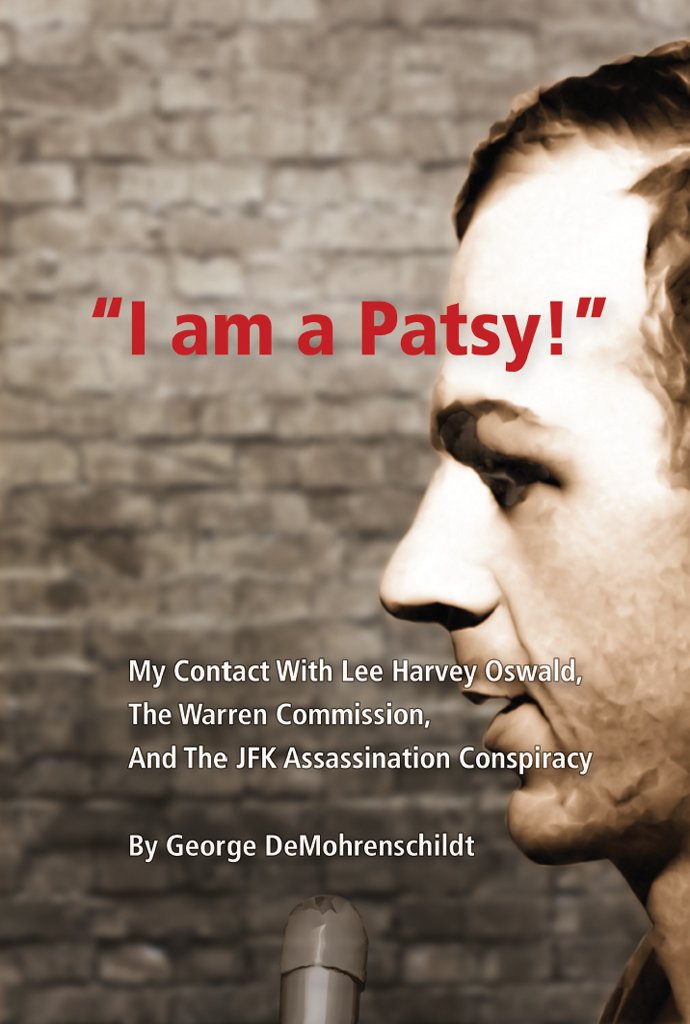 "I Am a Patsy!": My Contact With Lee Harvey Oswald, The Warren ...