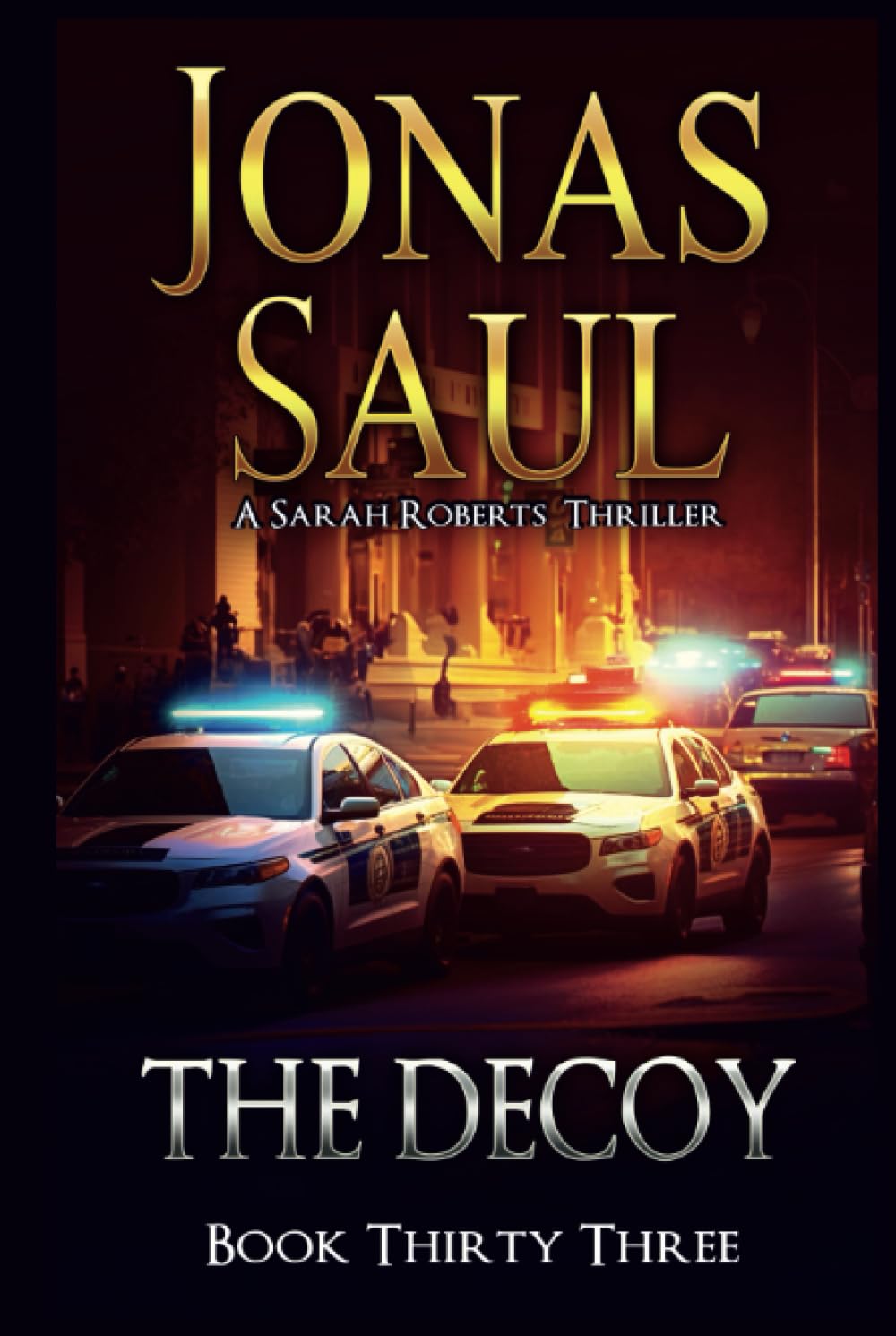 Amazon.com: The Decoy (A Sarah Roberts Thriller): 9781998047253: Saul ...