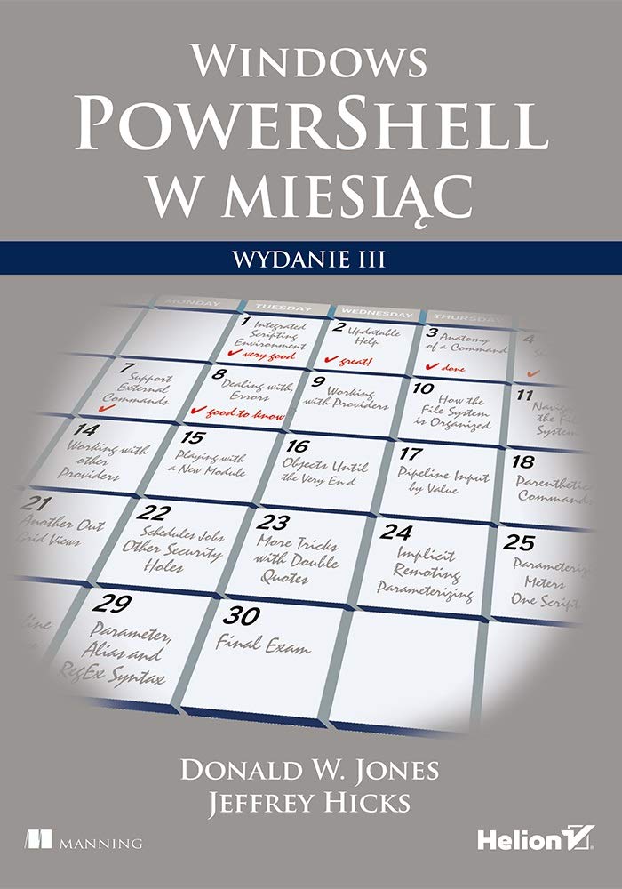 Windows PowerShell w miesiac, wydanie III: Donald W. Jones, Jeffrey ...