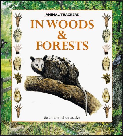 In Woods & Forests (Animal Trackers Series): Paul, Tessa: 9780865055926 ...