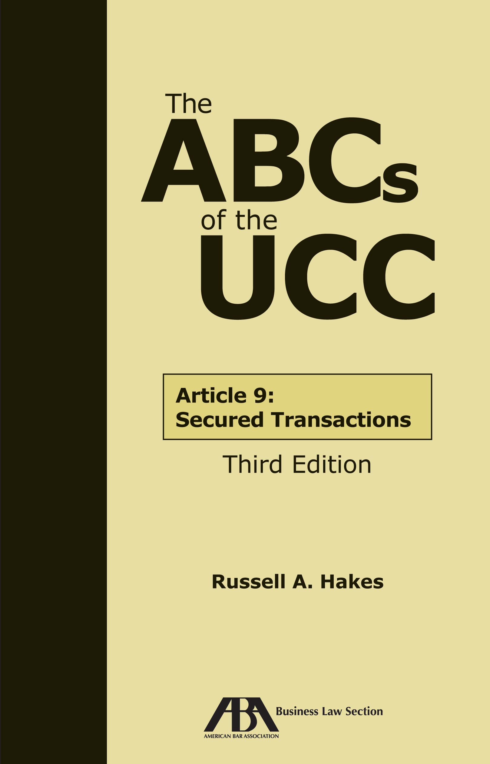 Amazon.com: The ABCs of the UCC Article 9: Secured Transactions, Third ...