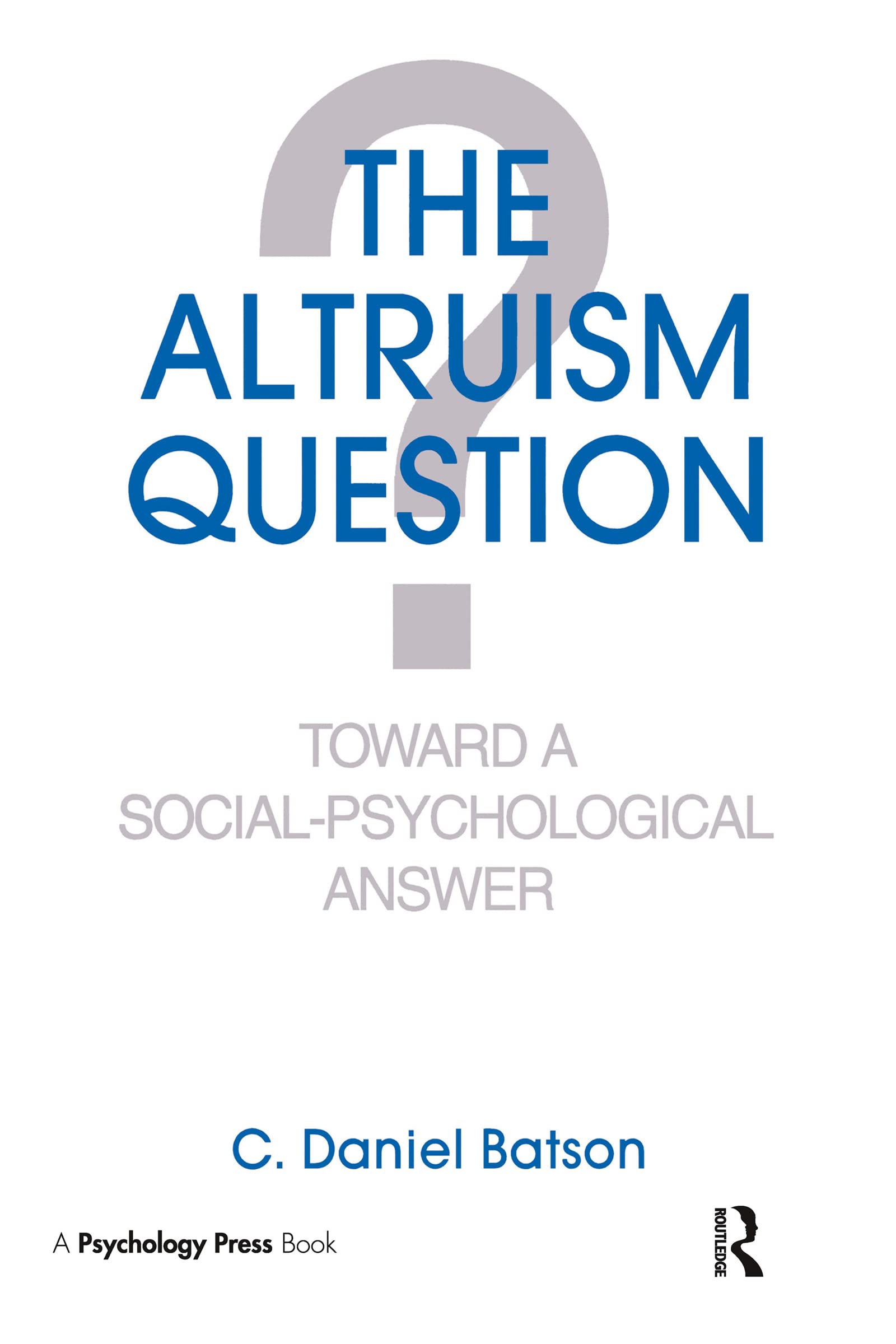Amazon.com: The Altruism Question: Toward A Social-psychological Answer ...
