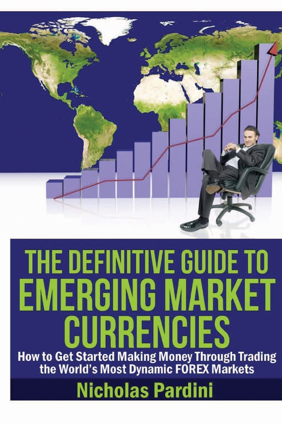 The Definitive Guide to Emerging Market Currencies: How to Get Started ...