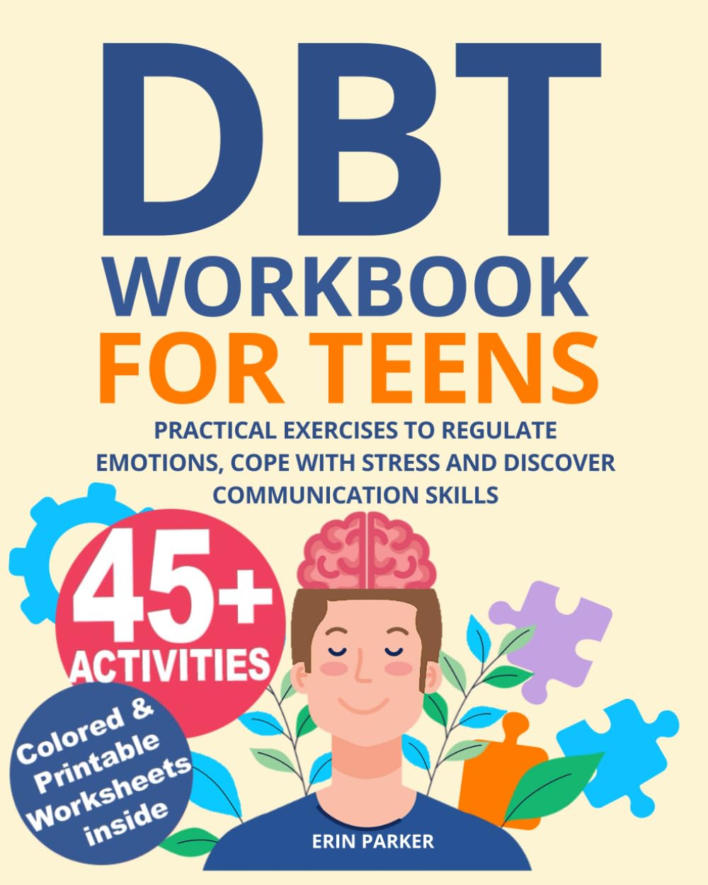 DBT Workbook for Teens: Practical Exercises to Regulate Emotions, Cope ...