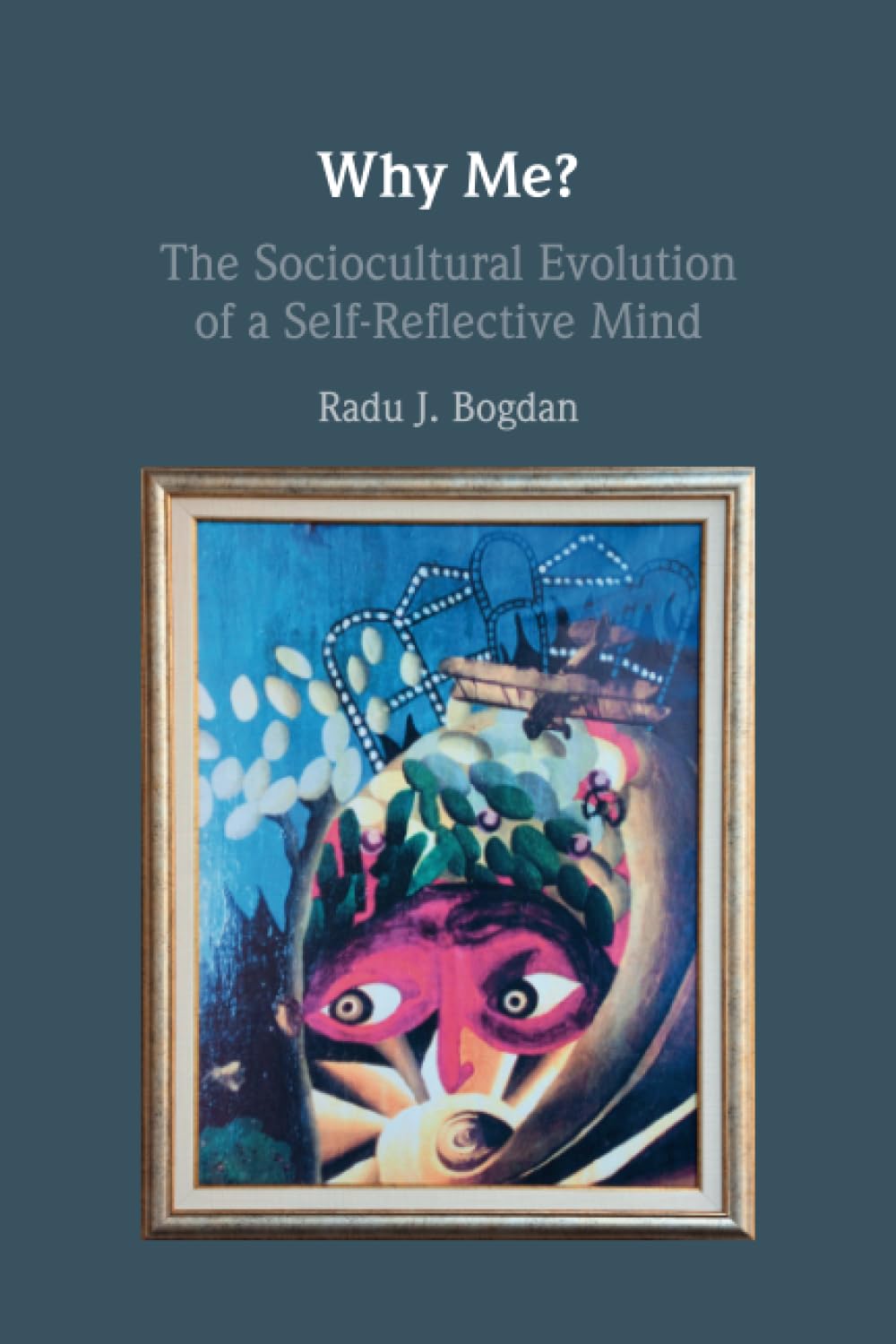 Amazon.com: Why Me?: 9781108995573: Bogdan, Radu J.: Books